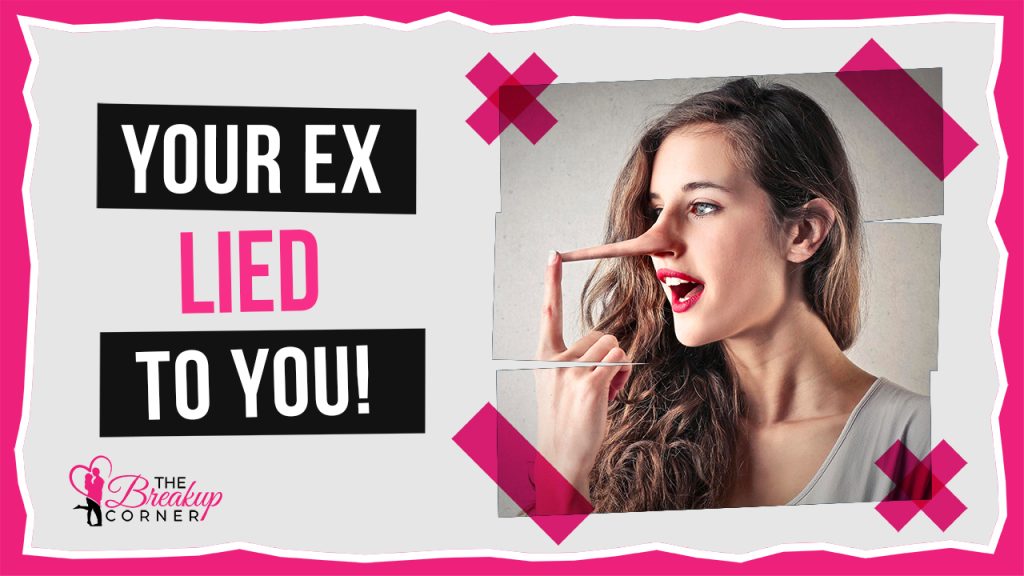 Why Your Ex Is LYING About The Breakup - The Breakup Corner