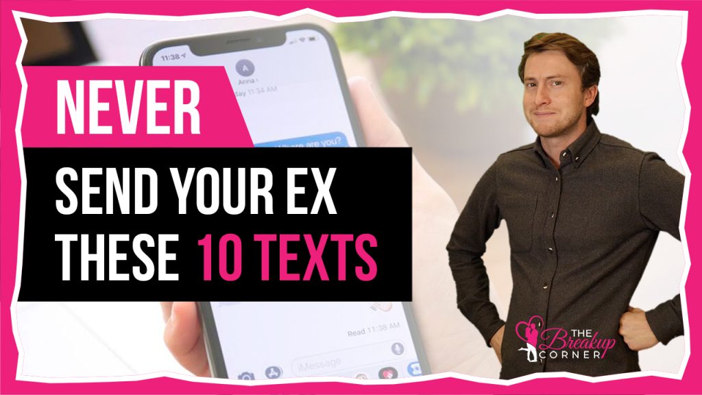 10 Texts You Should NEVER Send Your Ex - The Breakup Corner